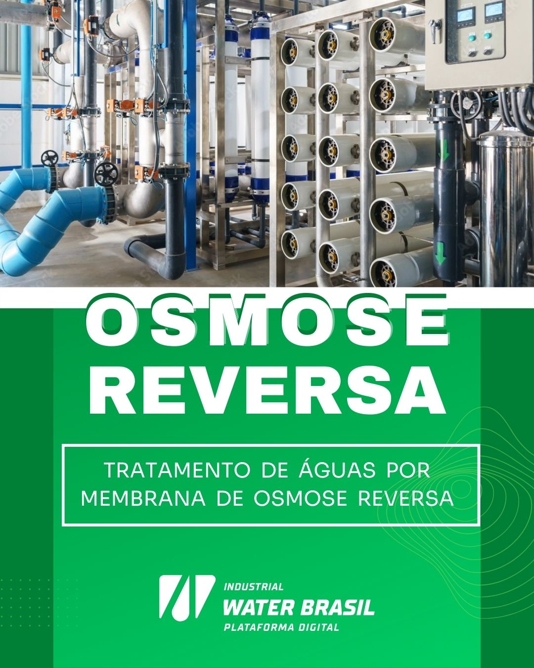 Tratamento de Águas por Membranas (Osmose Reversa) – Industrial Water Brasil